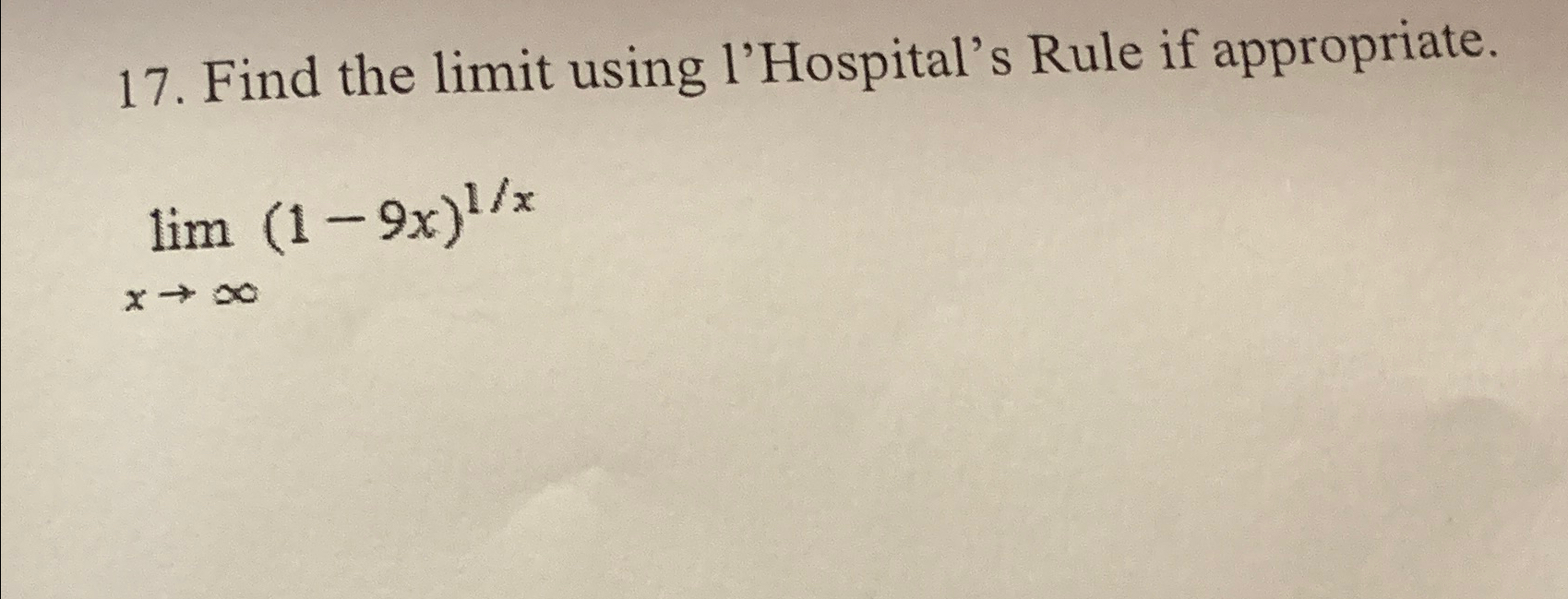Solved Find the limit using l'Hospital's Rule if | Chegg.com Solved Find the limit using l'Hospital's Rule if | Chegg.com