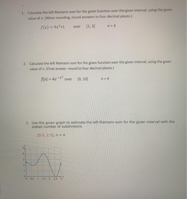 Solved 1. Calculate the left Riemann sum for the given | Chegg.com