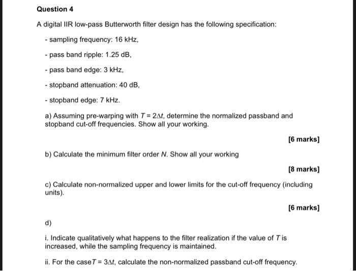 Solved Question 4 A digital IIR low-pass Butterworth filter | Chegg.com