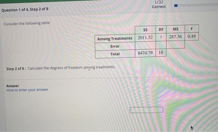 Solved 1/32 Correct Question 1 of 4, Step 2 of 8 Consider | Chegg.com