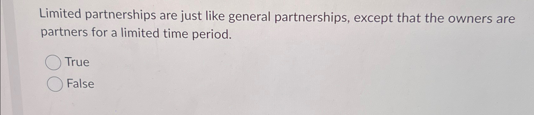Solved Limited partnerships are just like general | Chegg.com