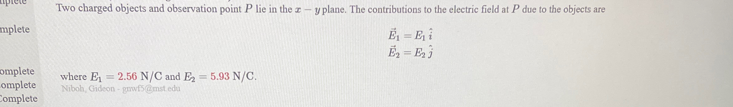 Solved Two charged objects and observation point P ﻿lie in | Chegg.com