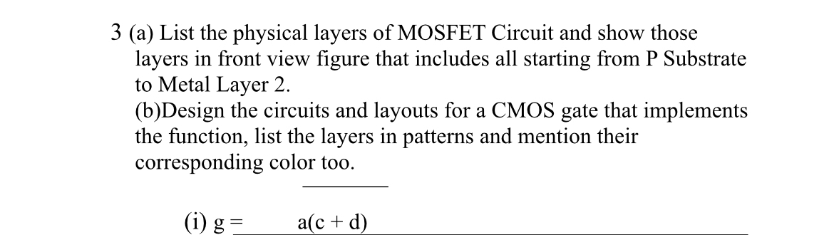 Solved 3 (a) ﻿List the physical layers of MOSFET Circuit and | Chegg.com
