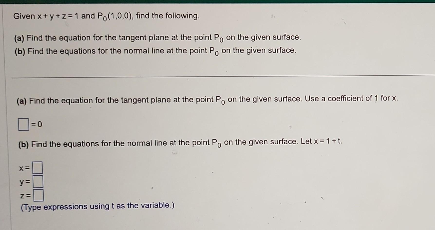 Solved Given x+y+z=1 and P0(1,0,0), find the following. (a) | Chegg.com