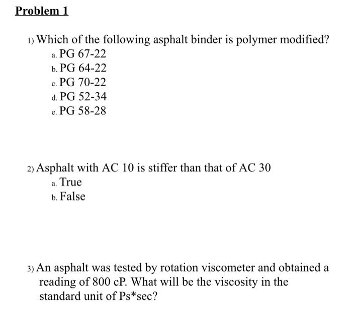 Solved 1) Which of the following asphalt binder is polymer | Chegg.com