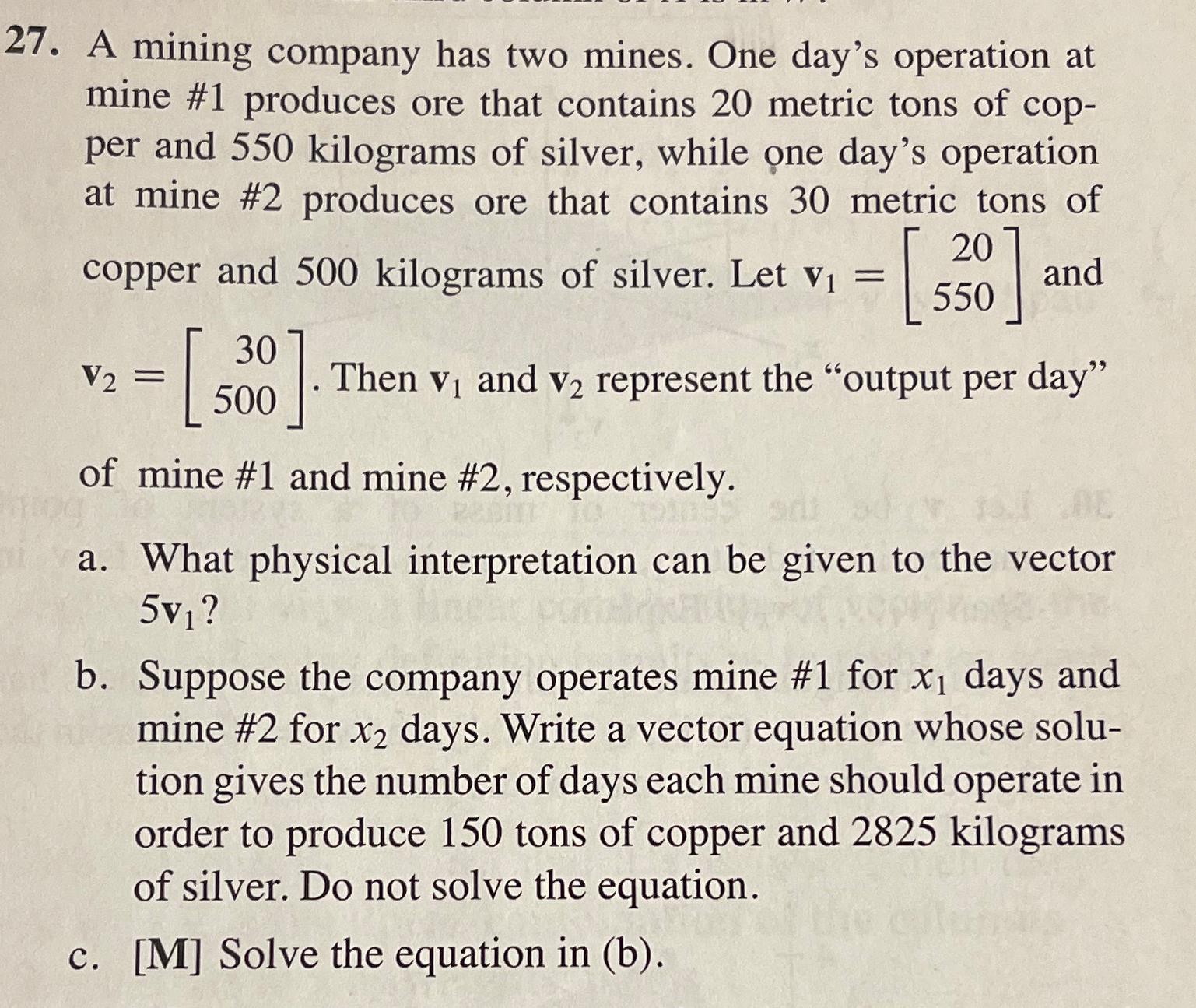 Solved A mining company has two mines. One day's operation | Chegg.com