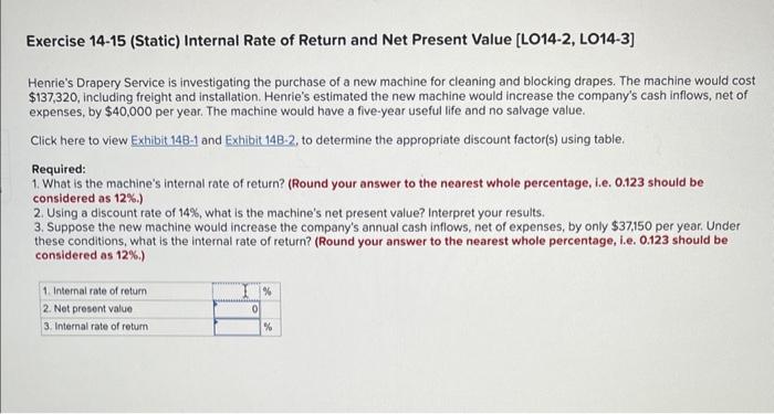 Solved Exercise 14-15 (Static) Internal Rate of Return and | Chegg.com