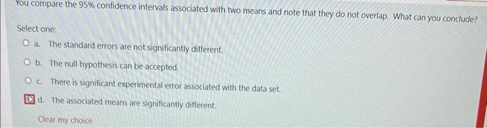 Solved You compare the 95% confidence intervals associated | Chegg.com