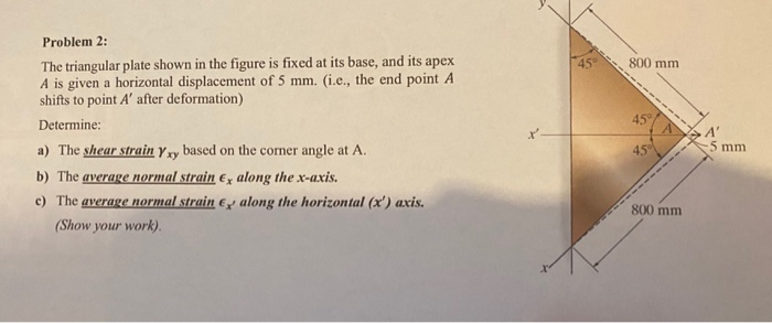 Solved 800 mm 45 Problem 2: The triangular plate shown in | Chegg.com