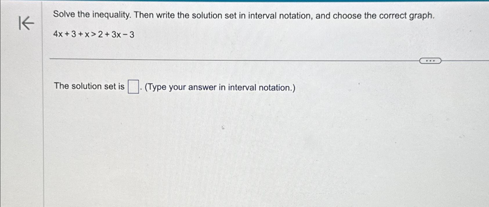 Solved Solve the inequality. Then write the solution set in | Chegg.com