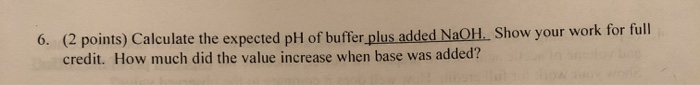 Solved how do i calculate the expected pH?in the buffer plus | Chegg.com
