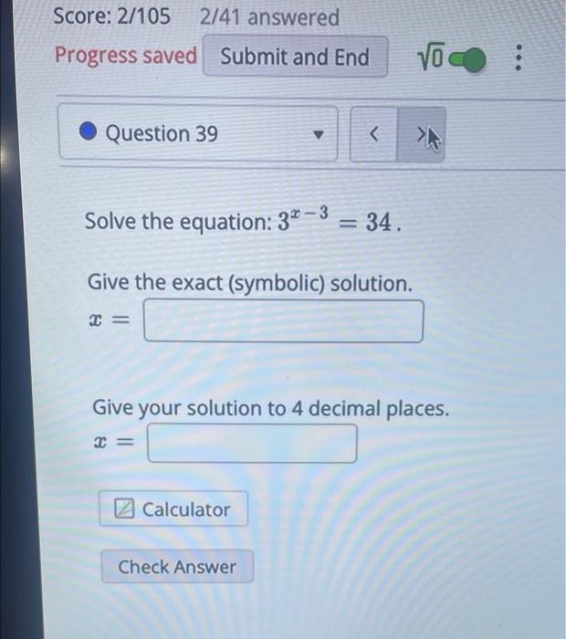 Solved Solve the equation: 3x−3=34 Give the exact (symbolic) | Chegg.com