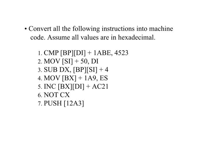 Solved • Convert all the following instructions into machine | Chegg.com