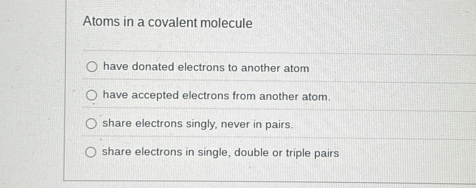 Solved Atoms in a covalent moleculehave donated electrons to | Chegg.com