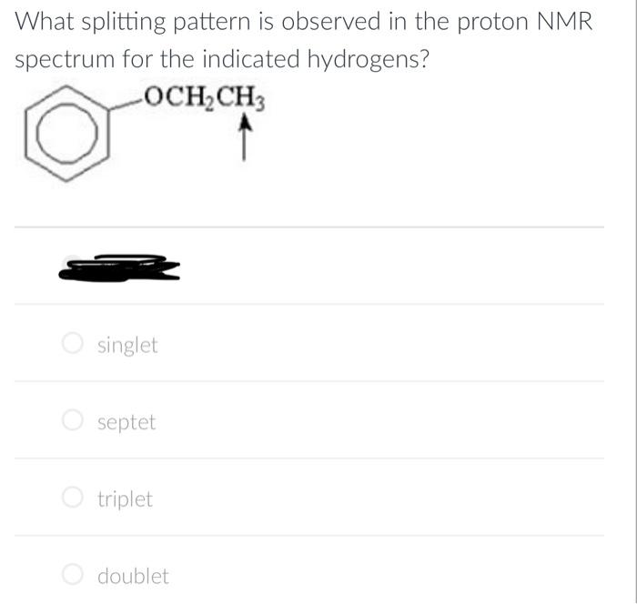 Solved What splitting pattern is observed in the proton NMR | Chegg.com