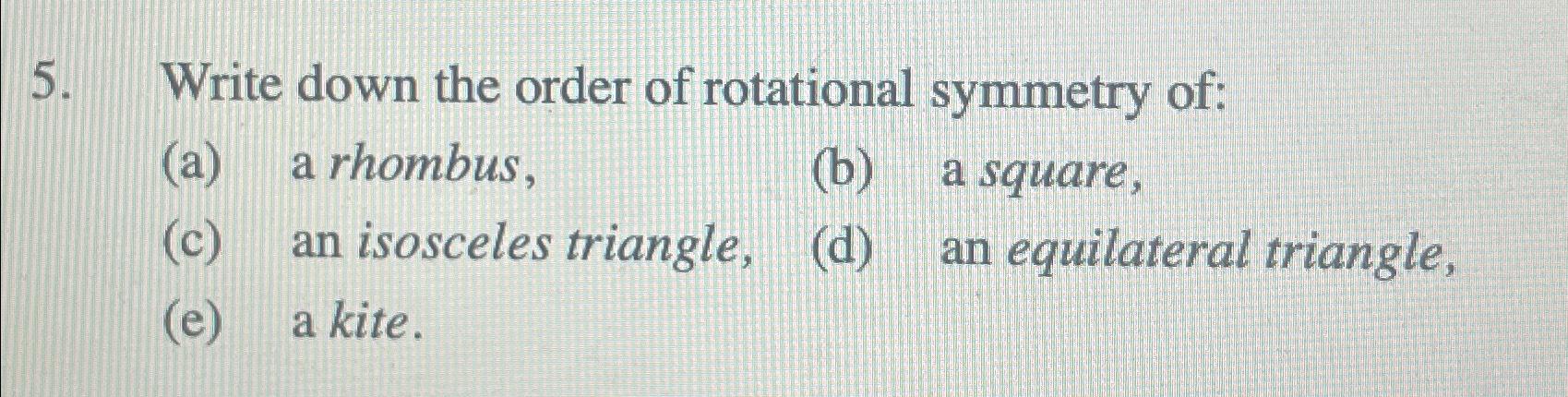 Solved Write down the order of rotational symmetry of:(a) ﻿a | Chegg.com