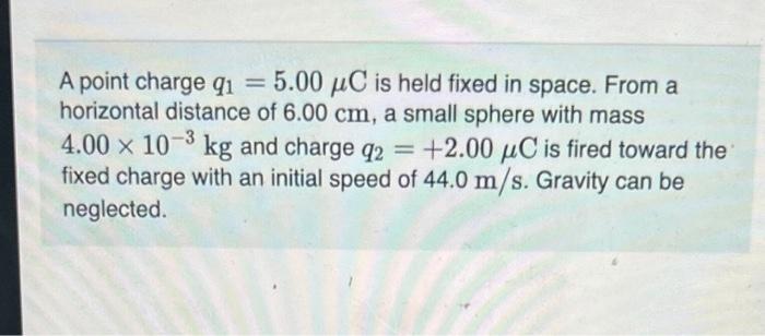 Solved A point charge q1=5.00μC is held fixed in space. From | Chegg.com