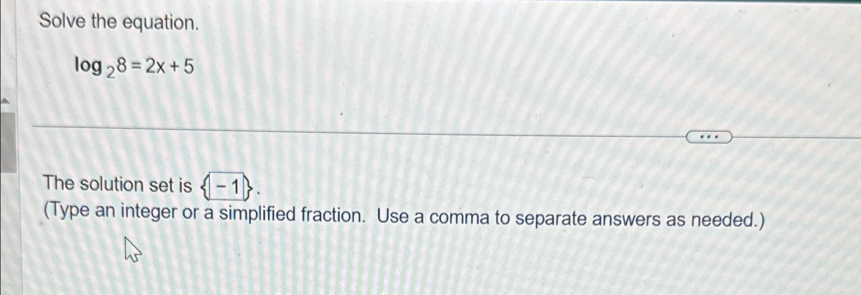 Solved Solve the equation.log28=2x+5The solution set is | Chegg.com