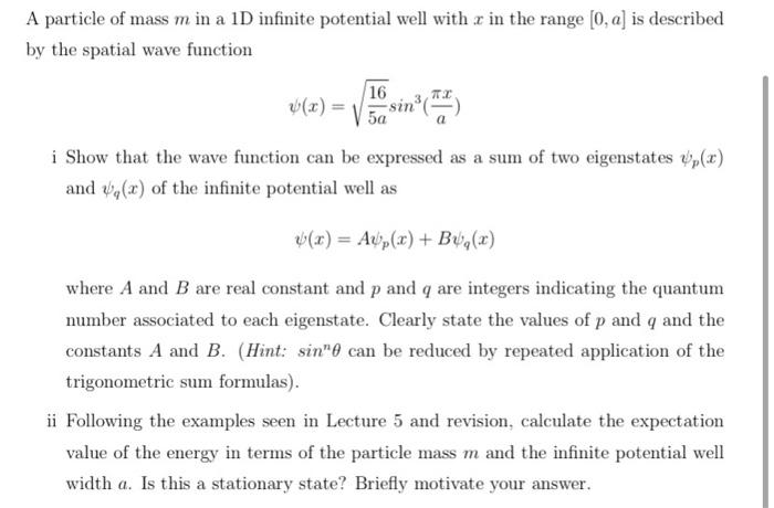 Solved A particle of mass m in a 1D infinite potential well | Chegg.com Solved A particle of mass m in a 1D infinite potential well | Chegg.com
