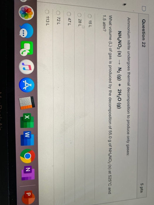 Solved Question 22 5 pts Ammonium nitrite undergoes thermal | Chegg.com