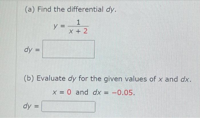 Solved (a) Find the differential dy. 1 X + 2 dy = y = (b) | Chegg.com
