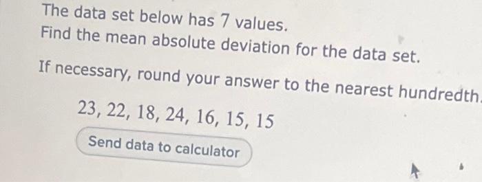 Solved The data set below has 7 values. Find the mean | Chegg.com