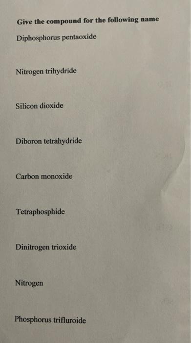 Solved Give the compound for the following name Diphosphorus | Chegg.com