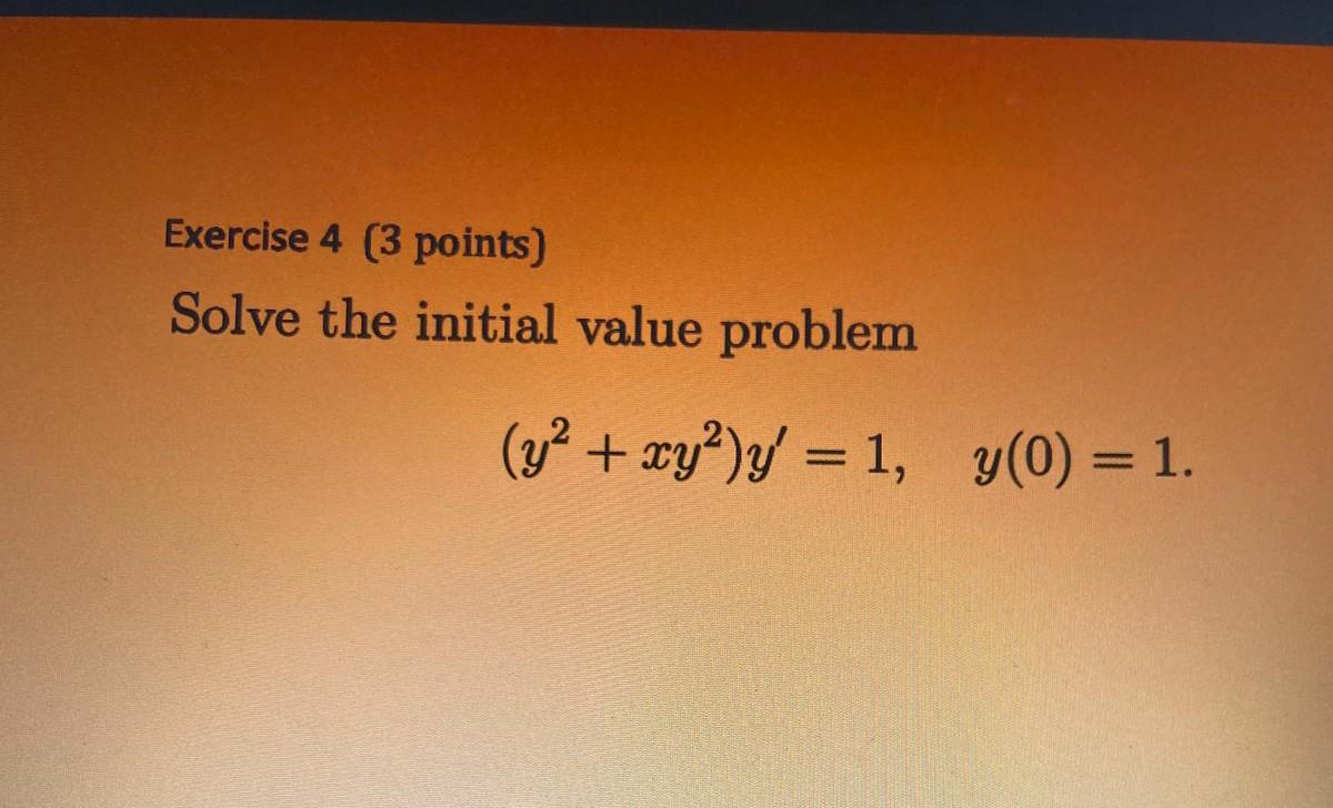 Solved Exercise 4 3 Points Solve The Initial Value Problem 4951