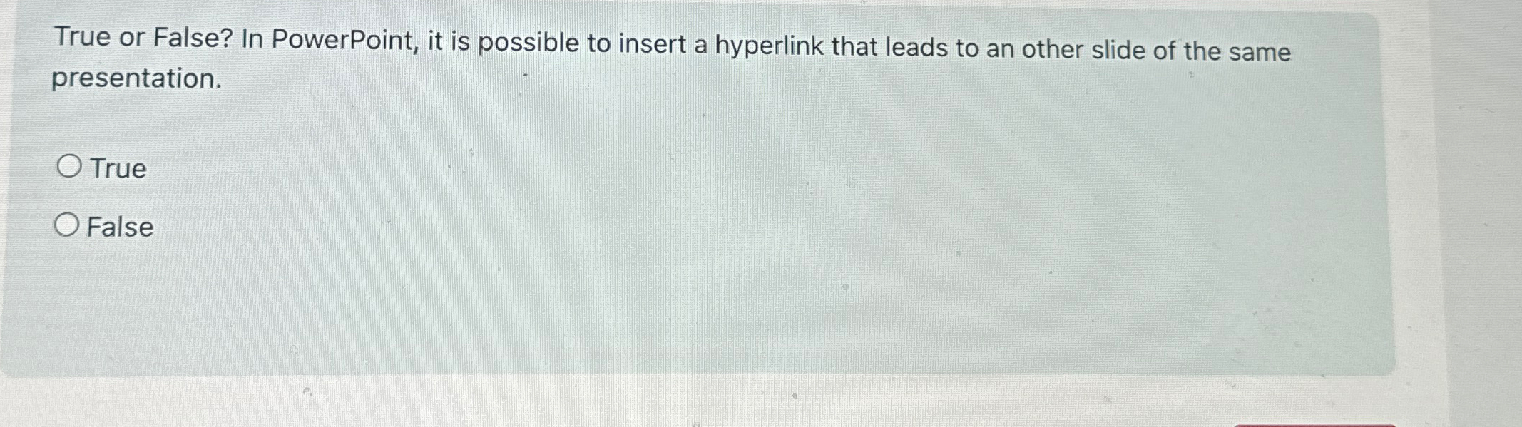 Solved True or False? In PowerPoint, it is possible to | Chegg.com