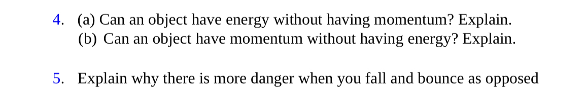 Solved (a) ﻿Can an object have energy without having | Chegg.com