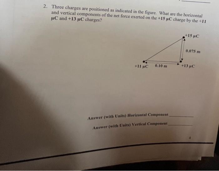 Solved 2. Three charges are positioned as indicated in the | Chegg.com