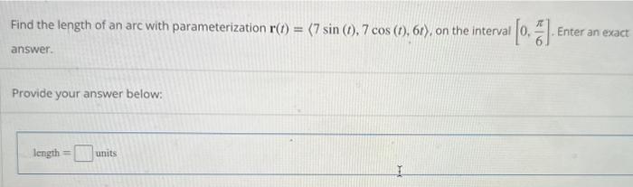 Solved Find the length of an arc with parameterization | Chegg.com