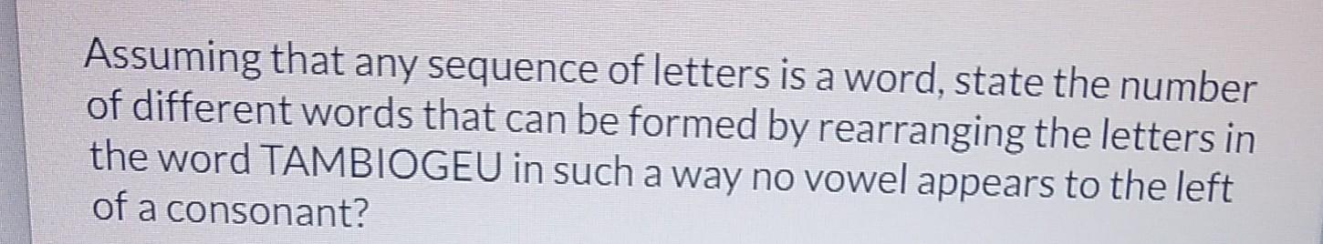 Solved Assuming that any sequence of letters is a word, | Chegg.com
