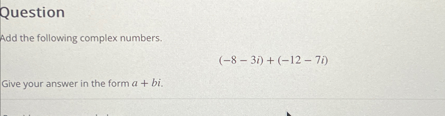Solved QuestionAdd the following complex | Chegg.com