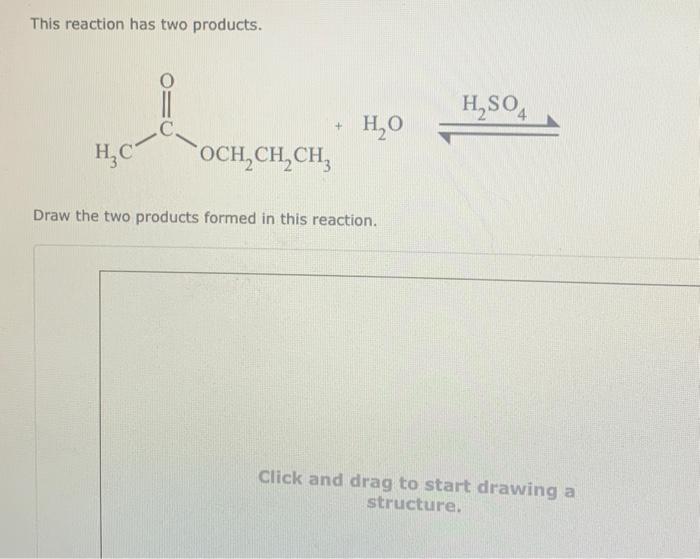 Solved This reaction has two products. Draw the two products | Chegg.com