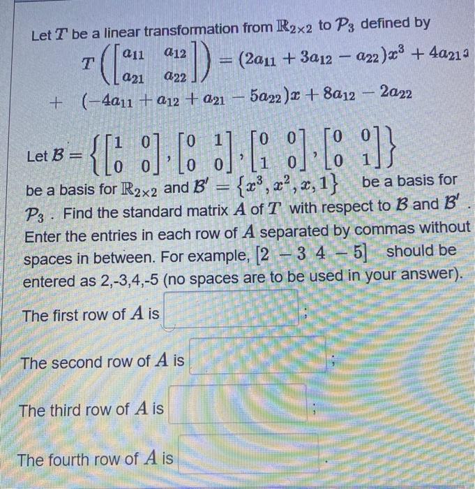 Solved Let T be a linear transformation from R2×2 to P3 | Chegg.com