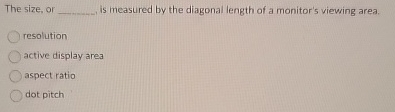 Solved The size, or ﻿is measured by the diagonal length of | Chegg.com