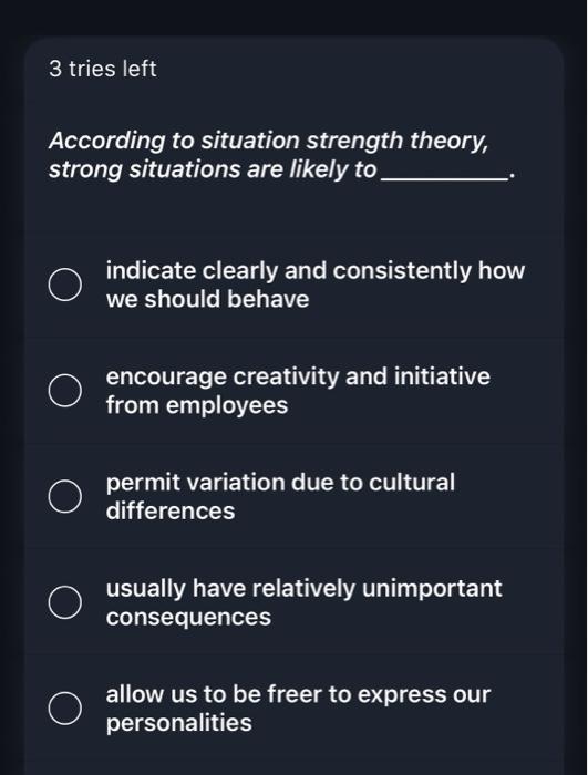 3 tries left According to situation strength theory, | Chegg.com