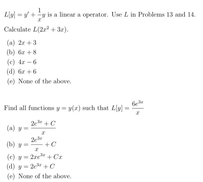 Solved L[y]=y′+x1y is a linear a operator. Use L in Problems | Chegg.com