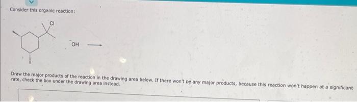 [Solved]: Consider this organic reaction: OH Draw the major