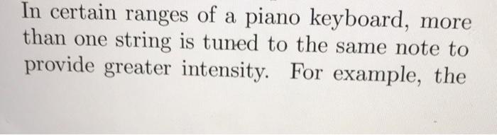 Solved In certain ranges of a piano keyboard, more than one | Chegg.com
