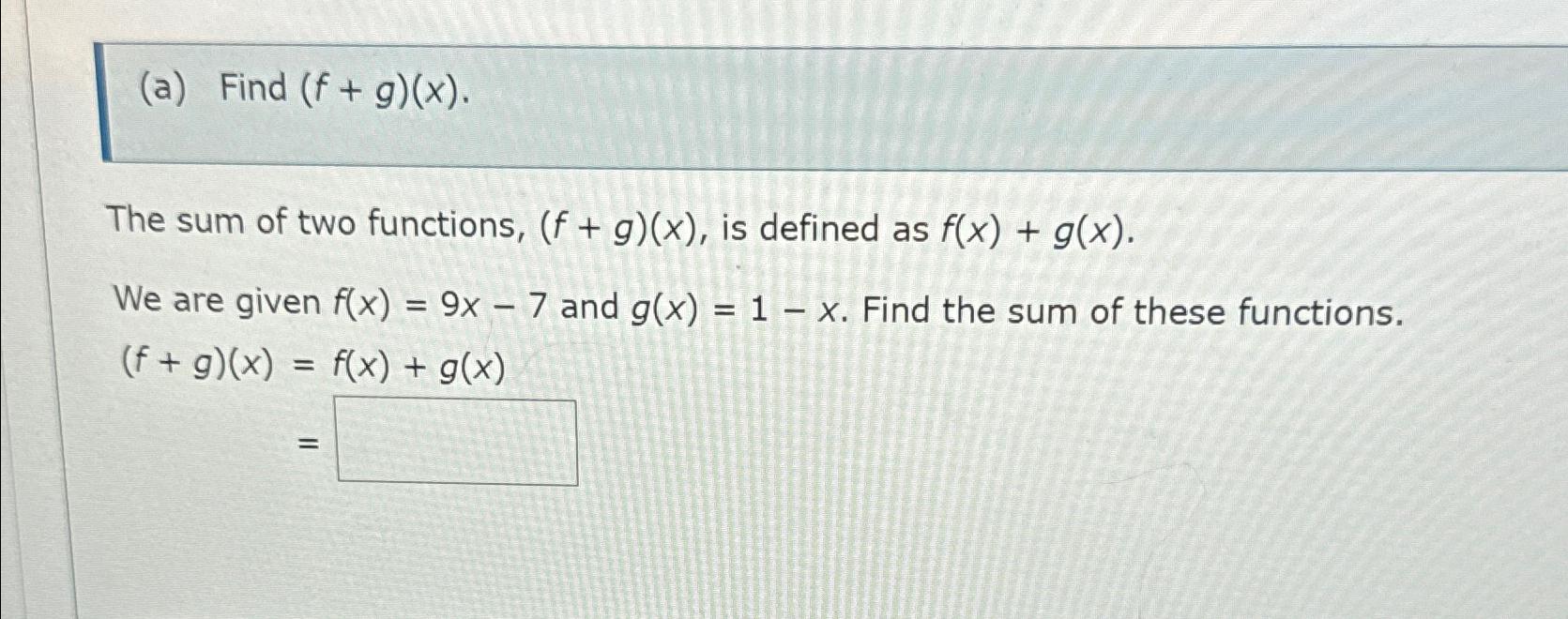 Solved (a) ﻿Find (f+g)(x).The sum of two functions, | Chegg.com