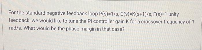 Solved For the standard negative feedback loop | Chegg.com