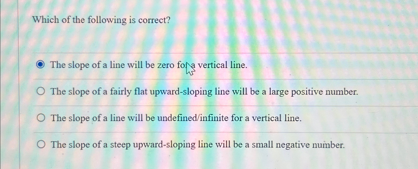 Solved Which of the following is correct?The slope of a line | Chegg.com