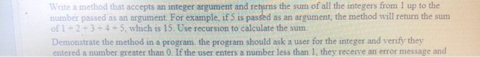 Solved Write A Method That Accepts An Integer Argument And 6712