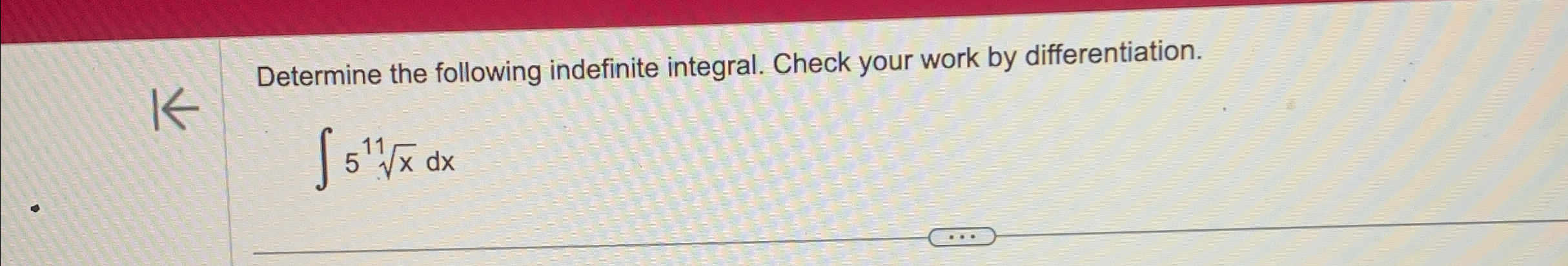 Solved Determine the following indefinite integral. Check | Chegg.com
