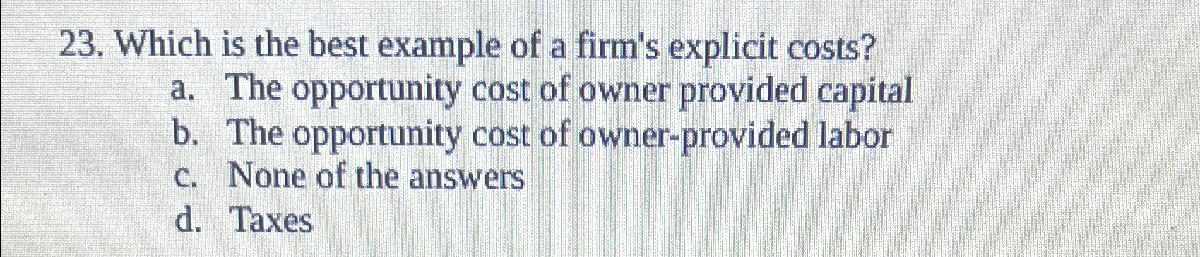 Solved Which is the best example of a firm's explicit | Chegg.com