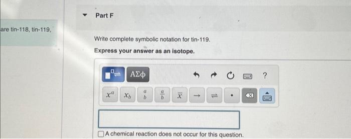 Solved are tin-118, tin-119, Write complete symbolic | Chegg.com