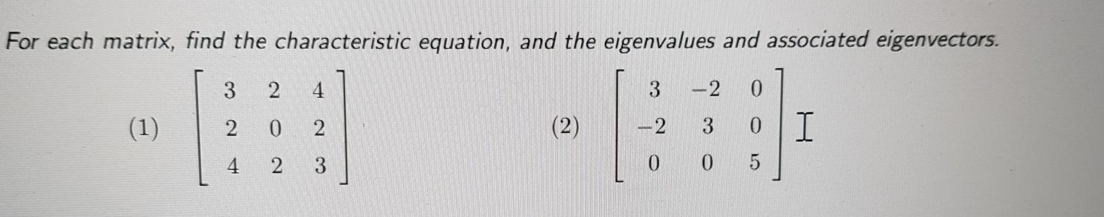 Solved For each matrix, find the characteristic equation, | Chegg.com