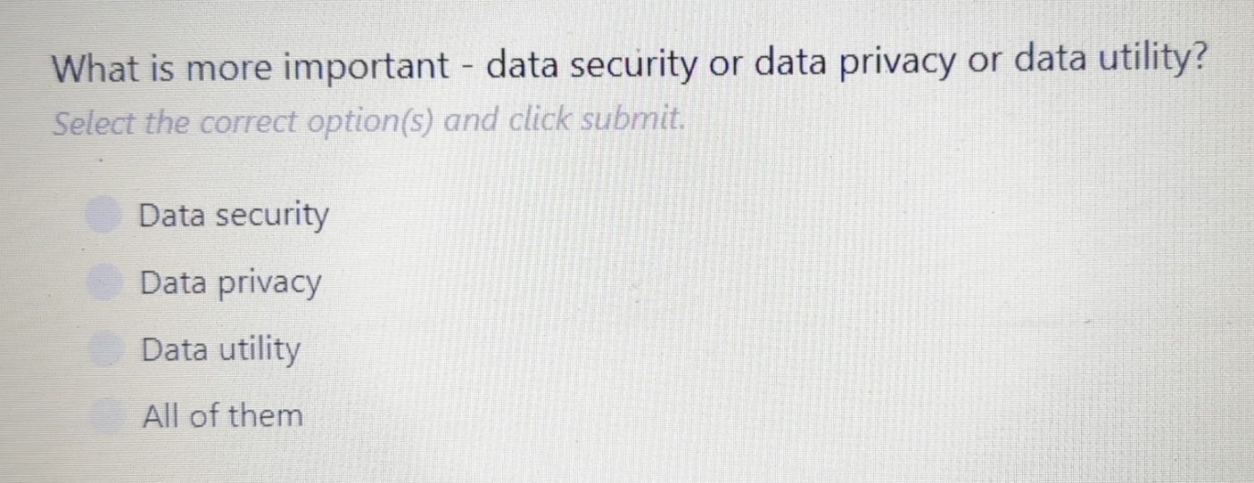 Solved What is more important - ﻿data security or data | Chegg.com